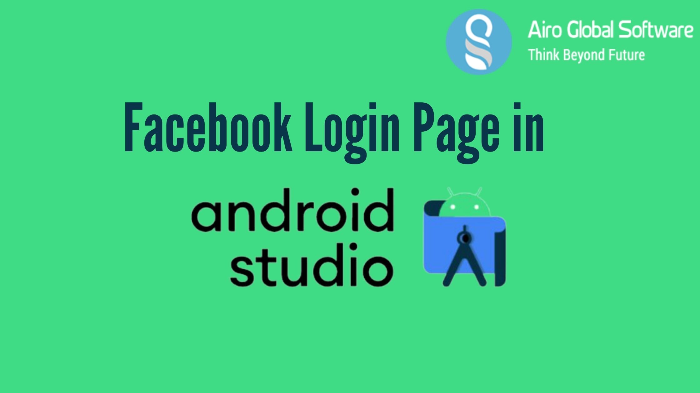 How To Create A Facebook Login Page In Android Studio? - Airo Global ...